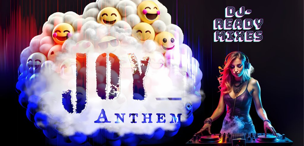 From Anthem to Element: DJ-Ready Mixes of “Joy Anthem” Drop May 23
